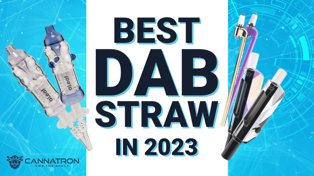 The Best Dab Straw to Buy in 2023 - Cannatron