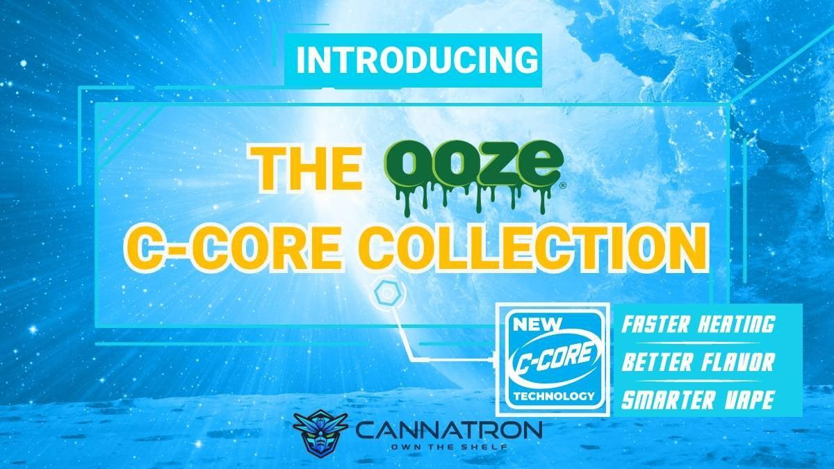 What is the Ooze C-Core? – Cannatron